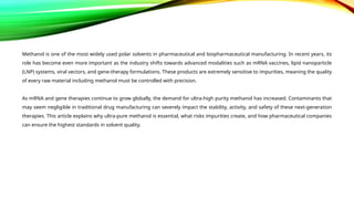 Ultra-high purity methanol ensures mRNA formulation safety | PPTX