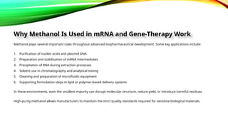 Ultra-high purity methanol ensures mRNA formulation safety | PPTX
