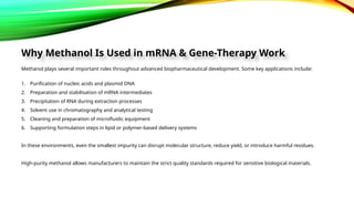 Methanol purity impacts RNA stability & gene-therapy quality | PPTX