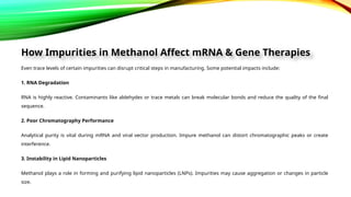 Methanol purity impacts RNA stability & gene-therapy quality | PPTX