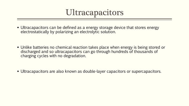 Ultracapacitors or Supercapacitors | PPTX | Consumer Electronics | Technology & Computing