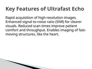 Ultrafast Echo for MRI project.pptx 6 slides | PPTX