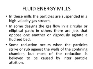 Ultrafine grinders,Hammer Mills,Agitated mills,Fluid energy mils | PPTX