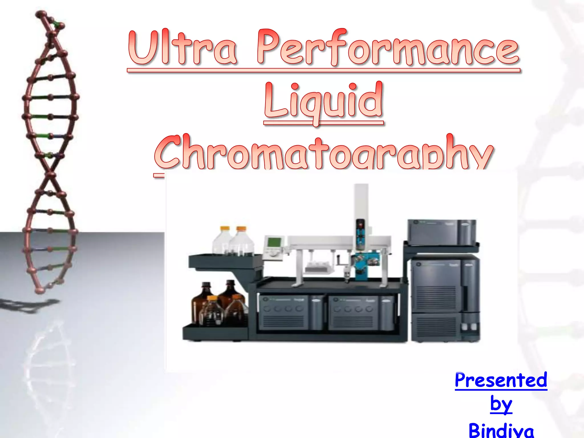 Ultra performance liquid chromatography | PPTX