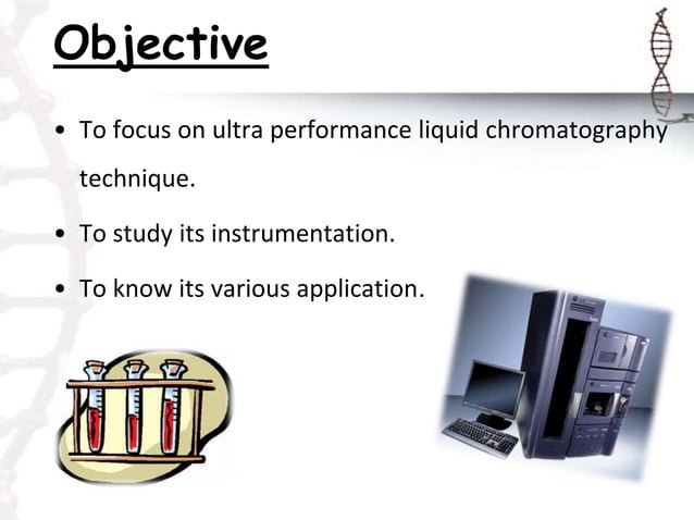 Ultra performance liquid chromatography | PPTX