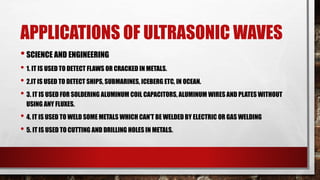 Ultrasonic generation-and-its-application | PPTX