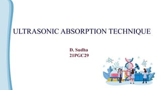 Ultrasonic Absorption Technique.pptx