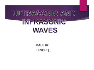 Ultrasonic and infrasonic waves for physics.pptx