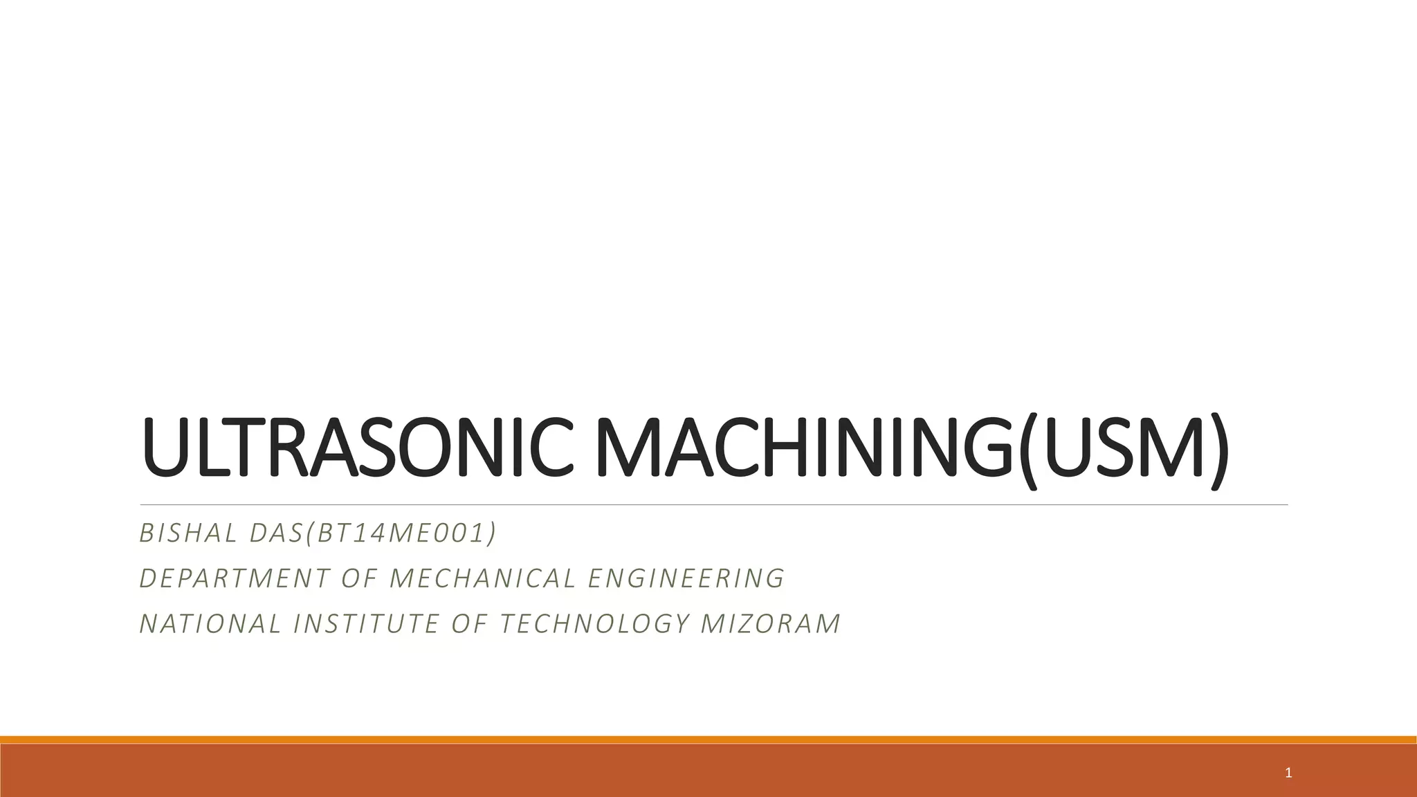 Ultrasonic Machining(USM) | PPTX