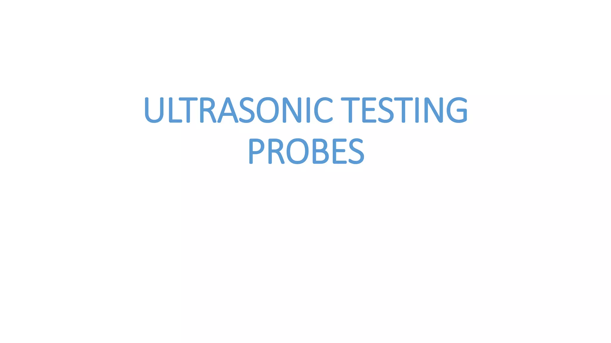 ULTRASONIC PROBES.pptx