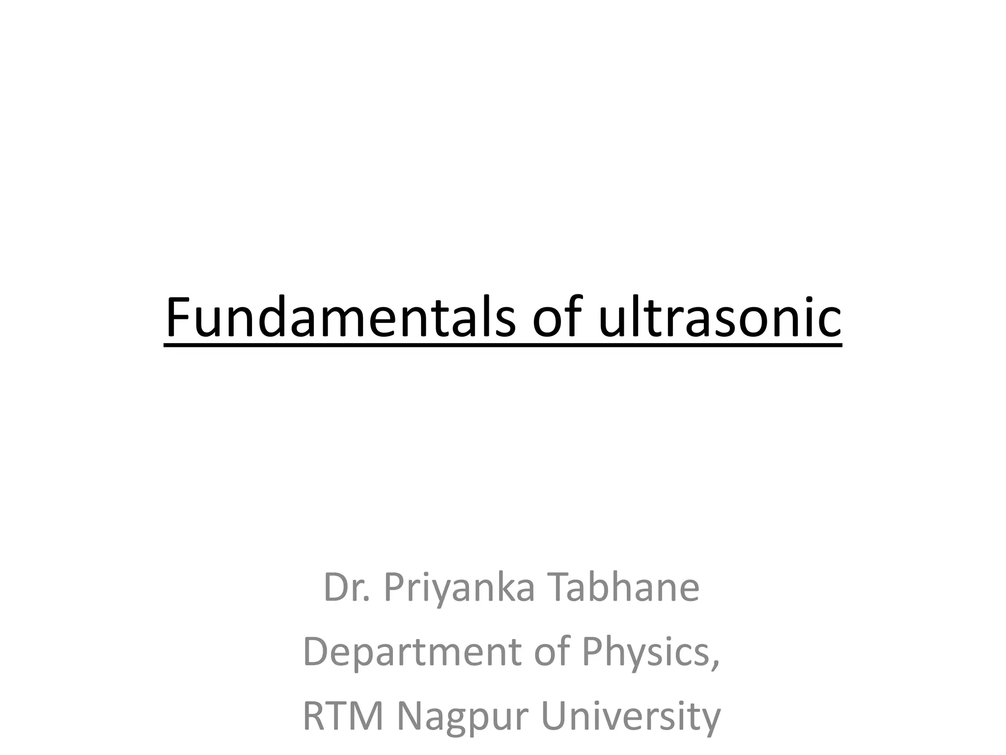 Fundamentals of Ultrasonic waves and applications | PPT