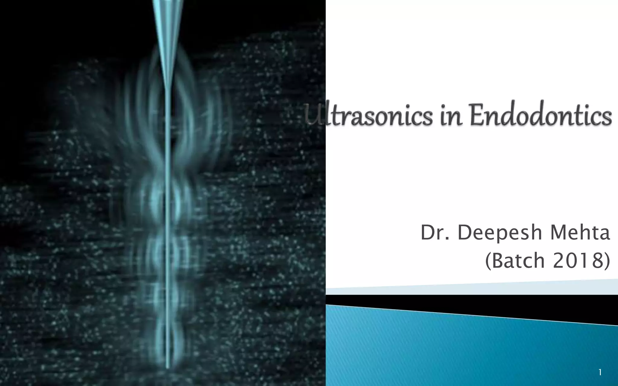 Ultrasonics in endodontics | PPTX