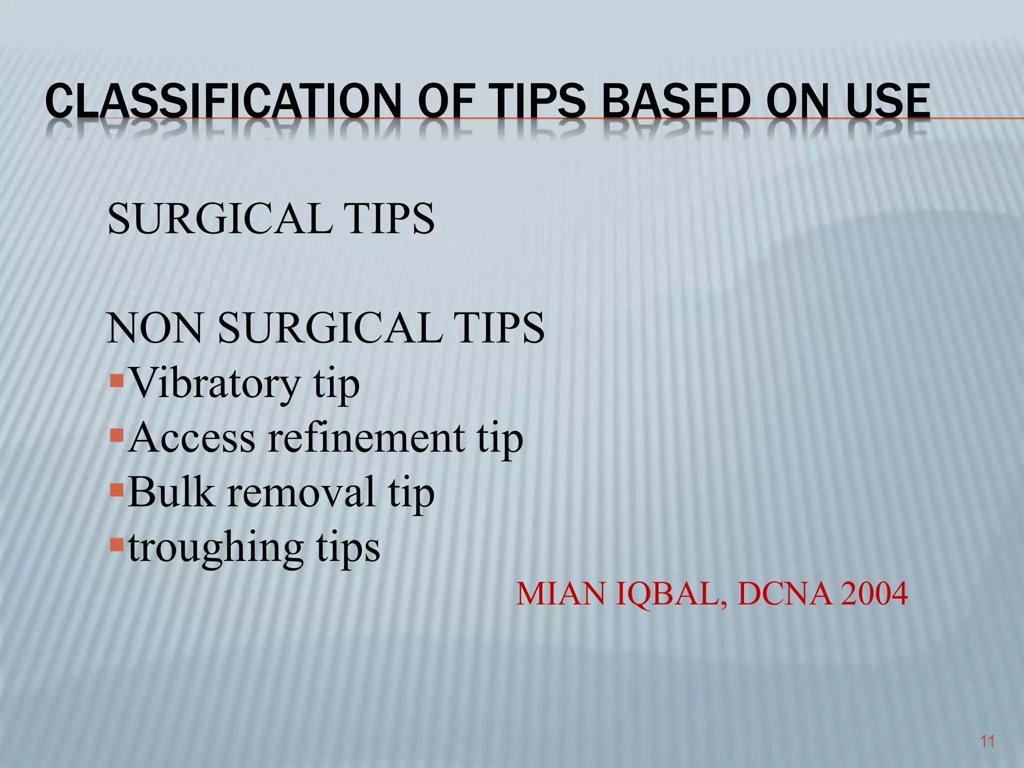 Ultrasonics endodontic tips | PPTX