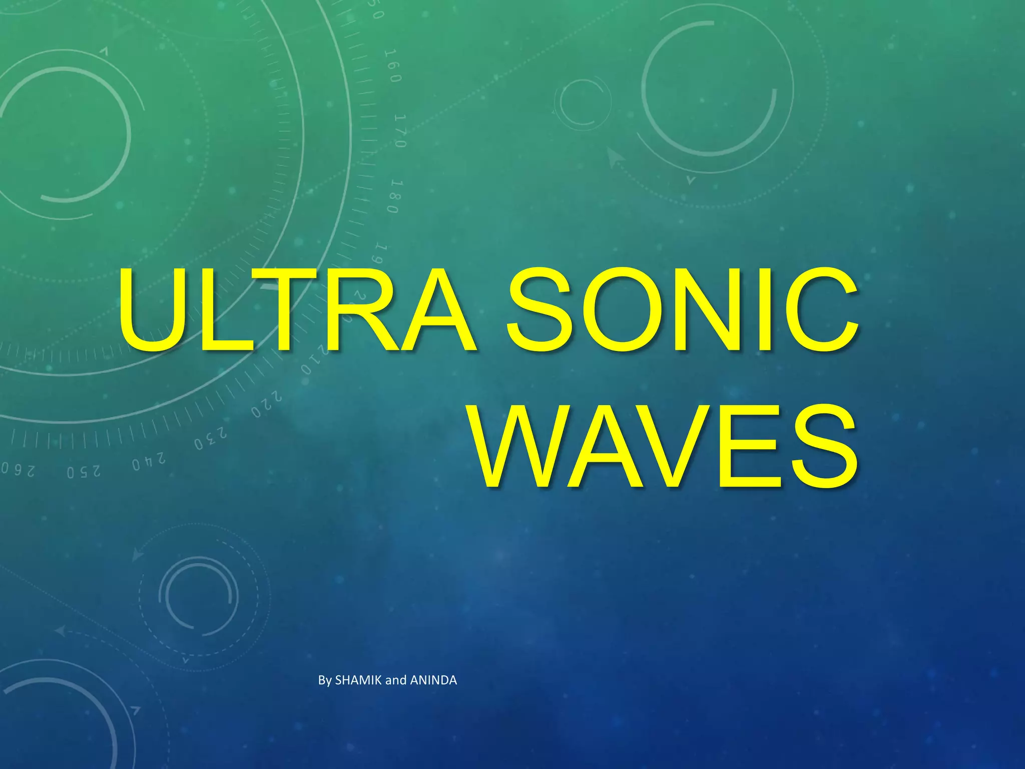 Ultra sonic waves | PPTX