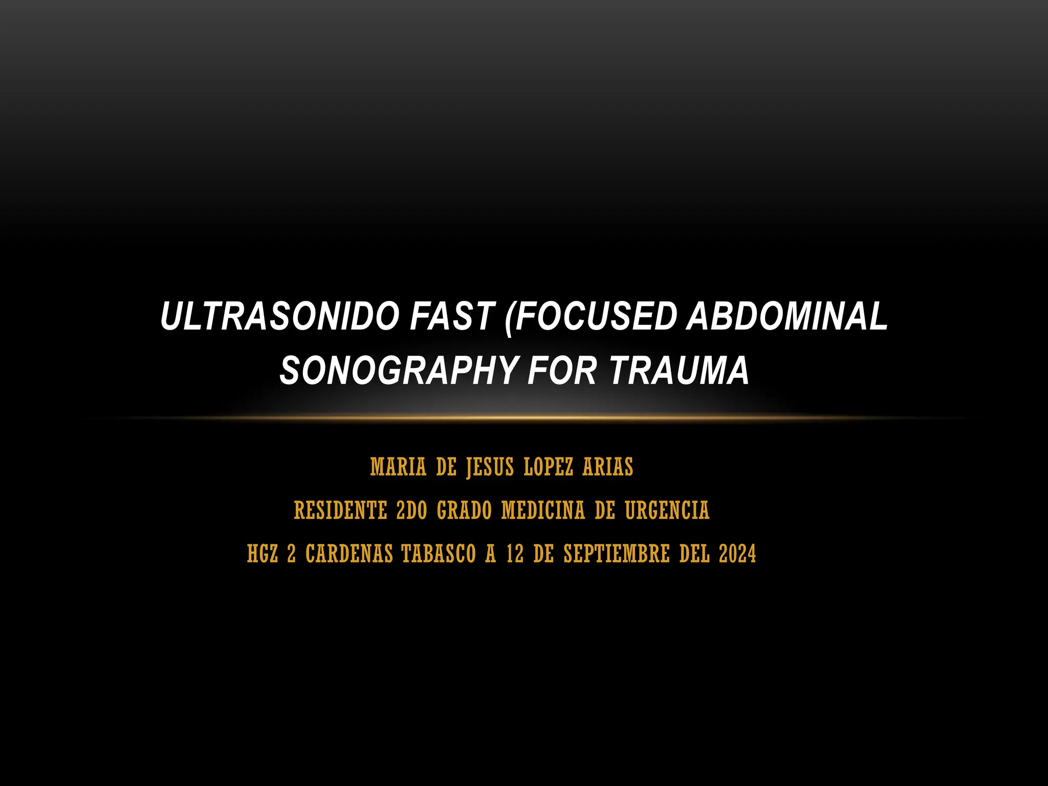 ULTRASONIDO FAST (FOCUSED ABDOMINAL SONOGRAPHY FOR TRAUMA.pptx