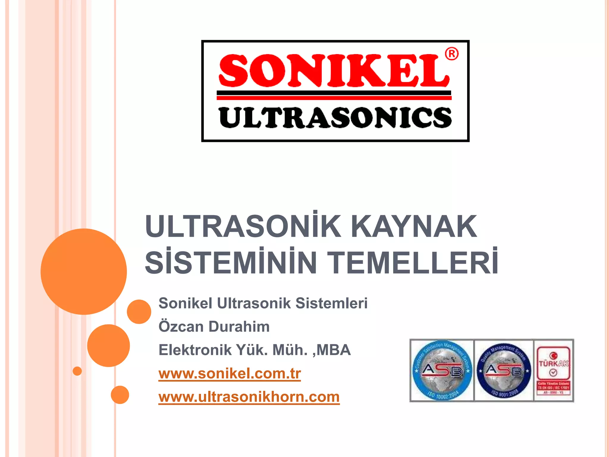 Ultrasonik Kaynak Sisteminin Temelleri | PPTX