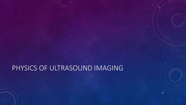 Ultrasonography - History, evolution and principles | PPTX