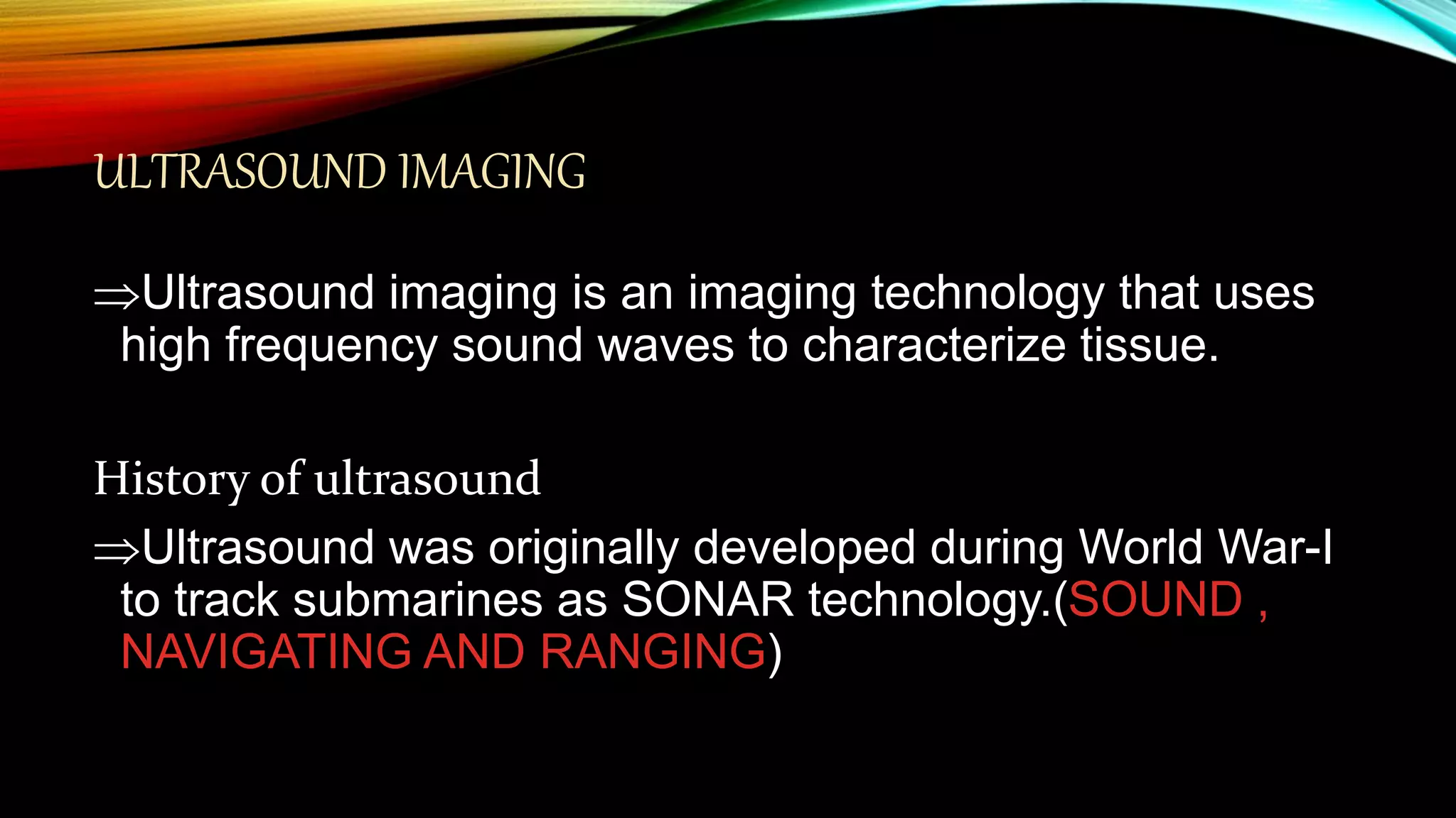 INTRODUCTION TO ULTRASOUND IMAGING ( ULTRASONGRAPHY ) - ANAND GURMAITA ...