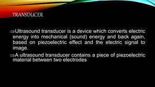 INTRODUCTION TO ULTRASOUND IMAGING ( ULTRASONGRAPHY ) - ANAND GURMAITA ...
