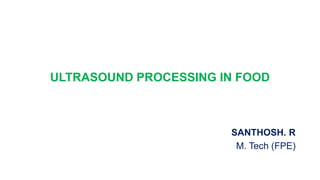 Ultrasound in Food | PPTX
