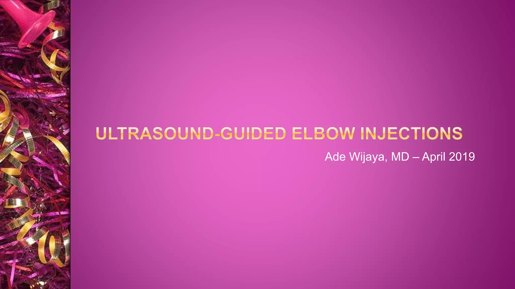 Ultrasound Guided Elbow Injections | PPTX
