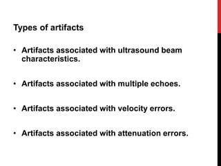 Ultrasound artifacts and contrast enhanced ultrasound | PPTX