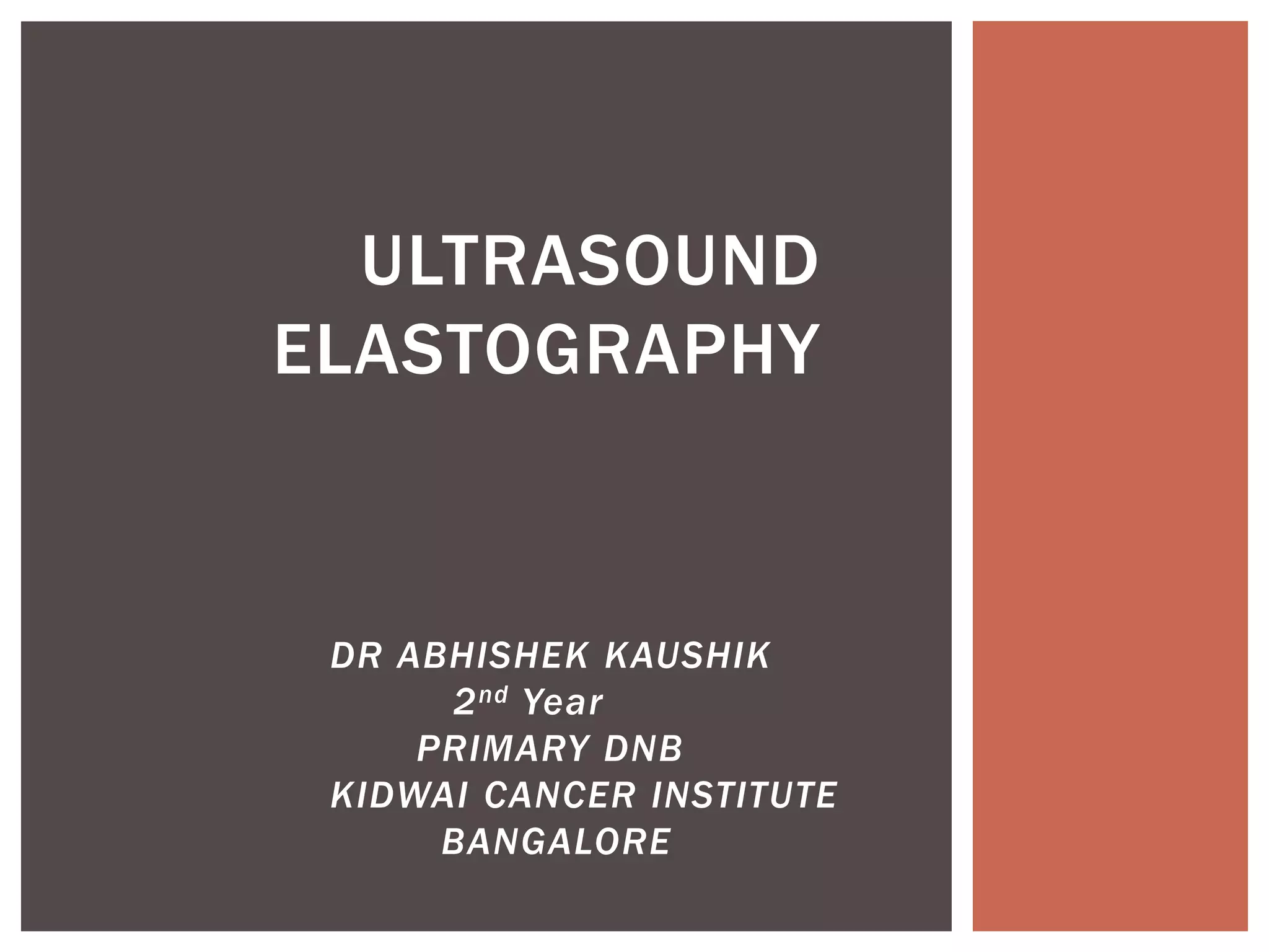 Ultrasound Elastography: Principles, techniques & clinical applications ...