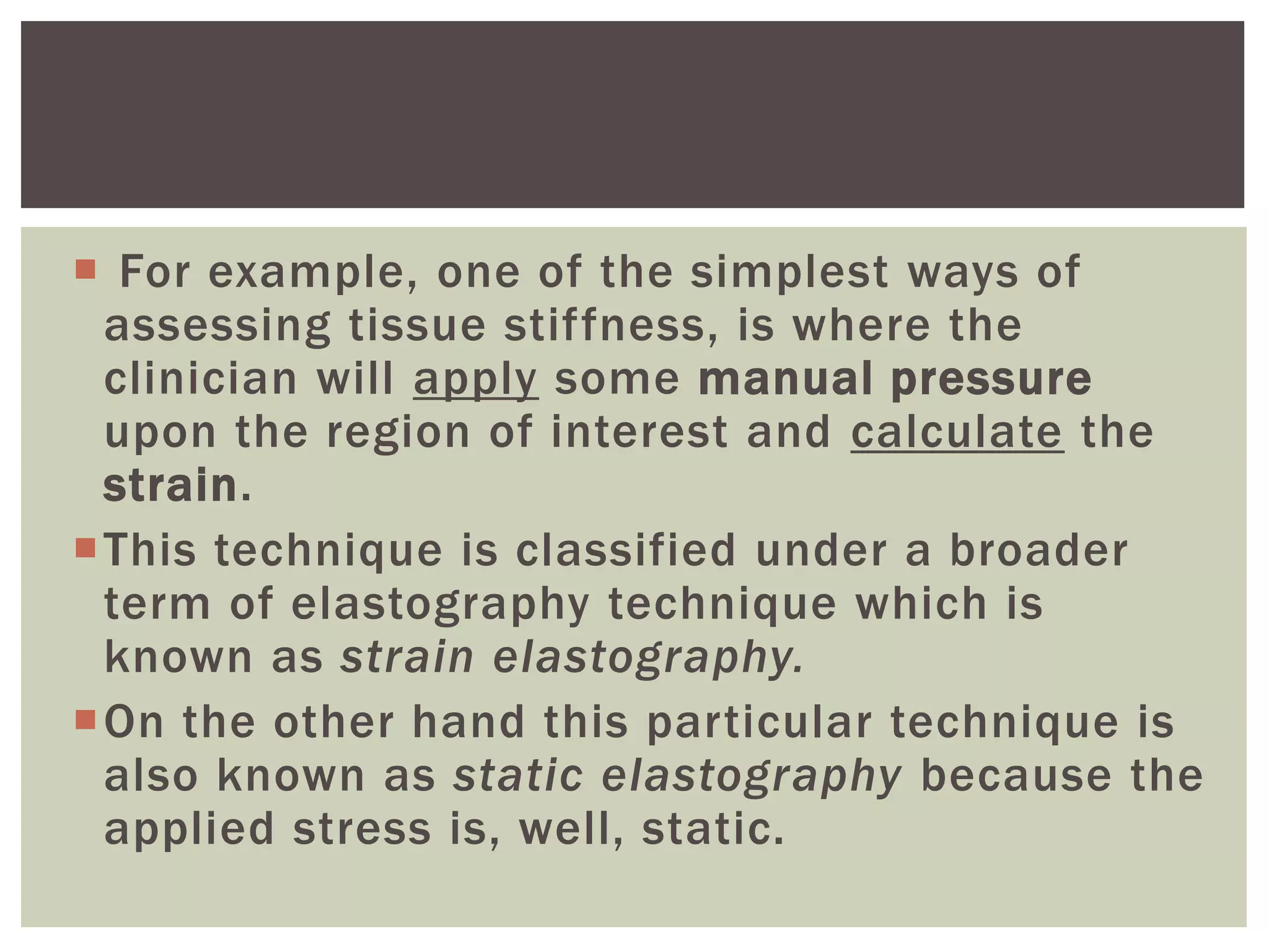 Ultrasound Elastography: Principles, techniques & clinical applications ...
