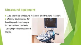 ULTRASOUND EQUIPMENT | PPTX