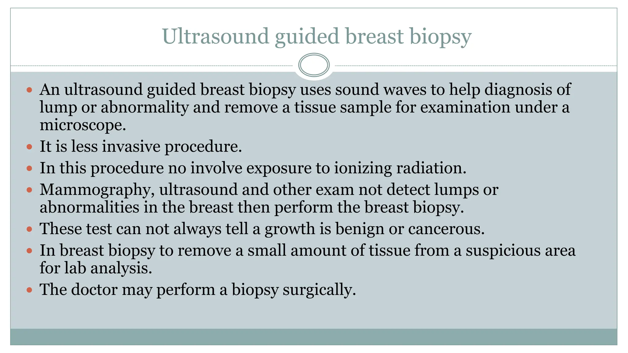 ULTRASOUND GUIDED BREAST BIOPSY.pptx,o know the nature of lesion. Cyst ...