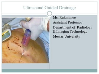 Ultrasound Guided Drainage.pptx,rainage.pptx,Diagnostic drainage ...