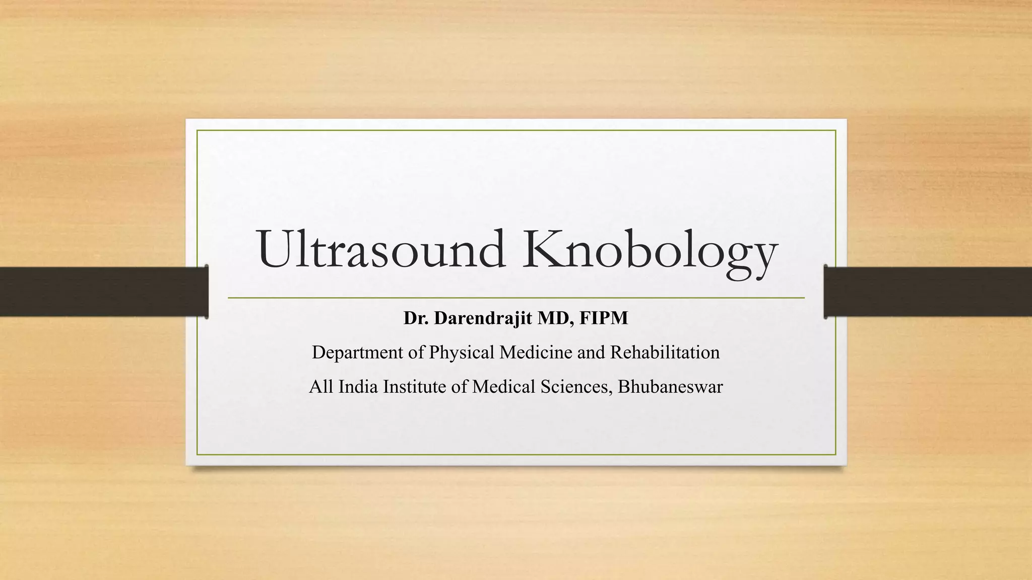 Ultrasound knobology | PPTX