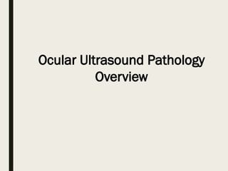 ULTRASOUND OF ORBIT & EYE- radiology description | PPTX