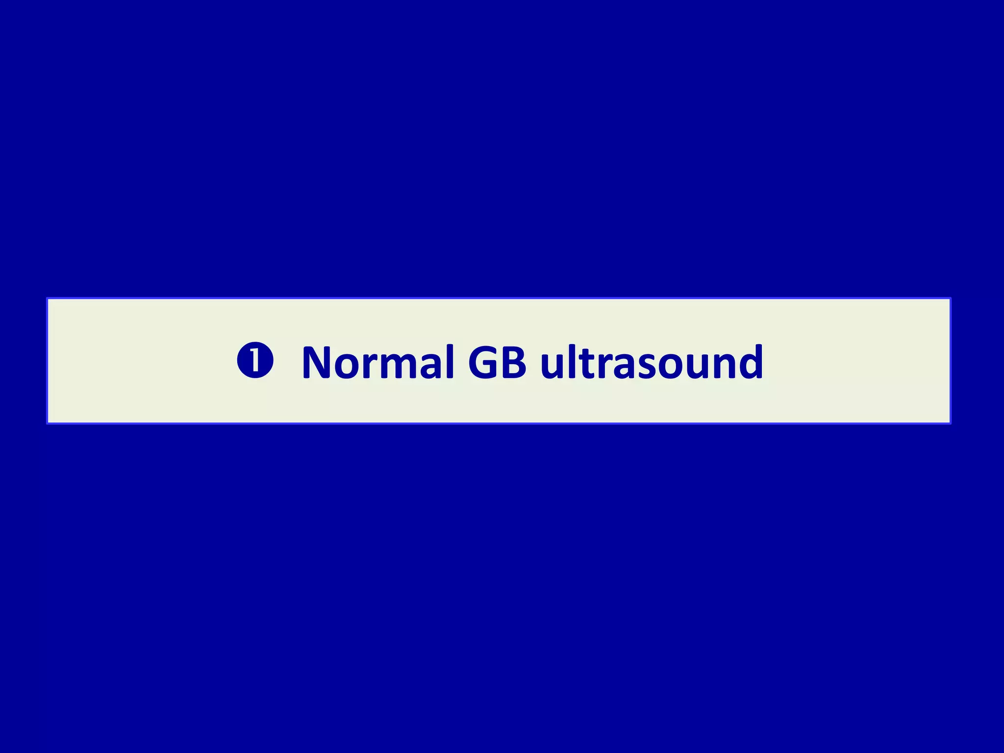 Ultrasound of the gallbladder | PPTX