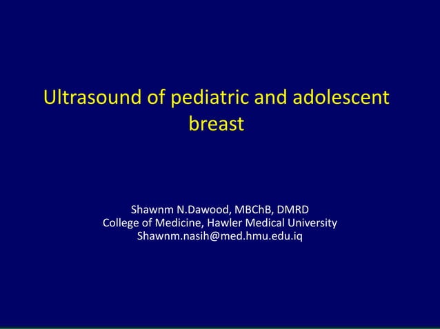 Ultrasound of pediatric and adolescent breast | PPTX