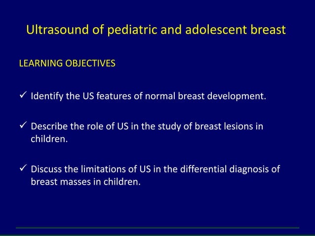 Ultrasound of pediatric and adolescent breast | PPTX
