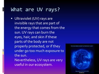 Ultra violet (electromagnetic spectrum) | PPTX