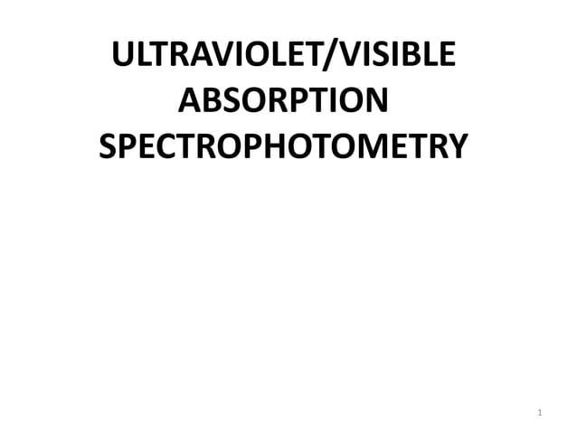 Ultraviolet and Visible Absorption Spectrophotometry note students 2021 ...