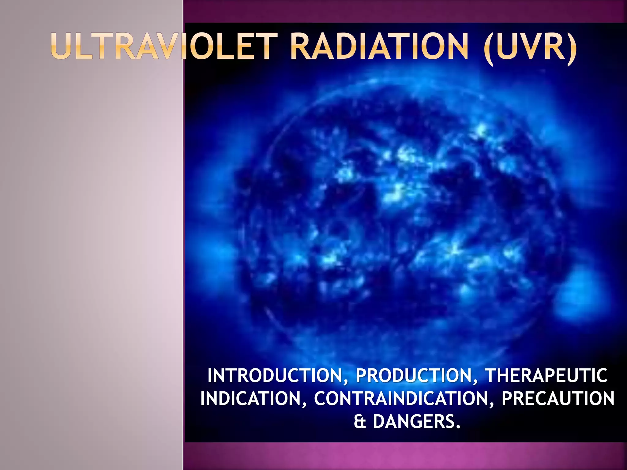 Ultraviolet Radiation (UVR) | PPTX