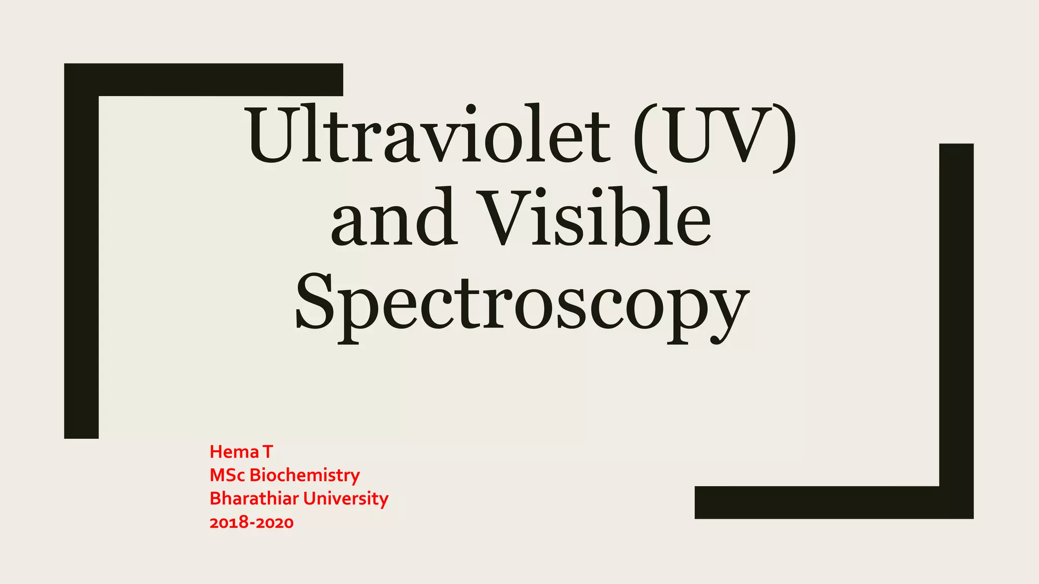 Ultraviolet (uv) and visible spectroscopy ppt | PPTX