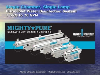Ultraviolet Water Purification by Atlantic Ultraviolet Corporation | PPT