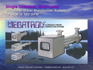 Ultraviolet Water Purification by Atlantic Ultraviolet Corporation | PPT
