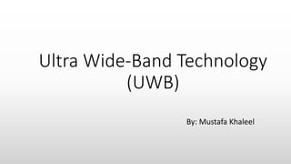 Ultra wideband technology (UWB) | PPTX