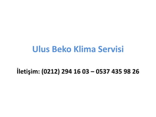 Ulus beko klima servisi 294 16 03 | PPTX