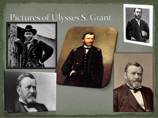 Ulysses s. grant power point