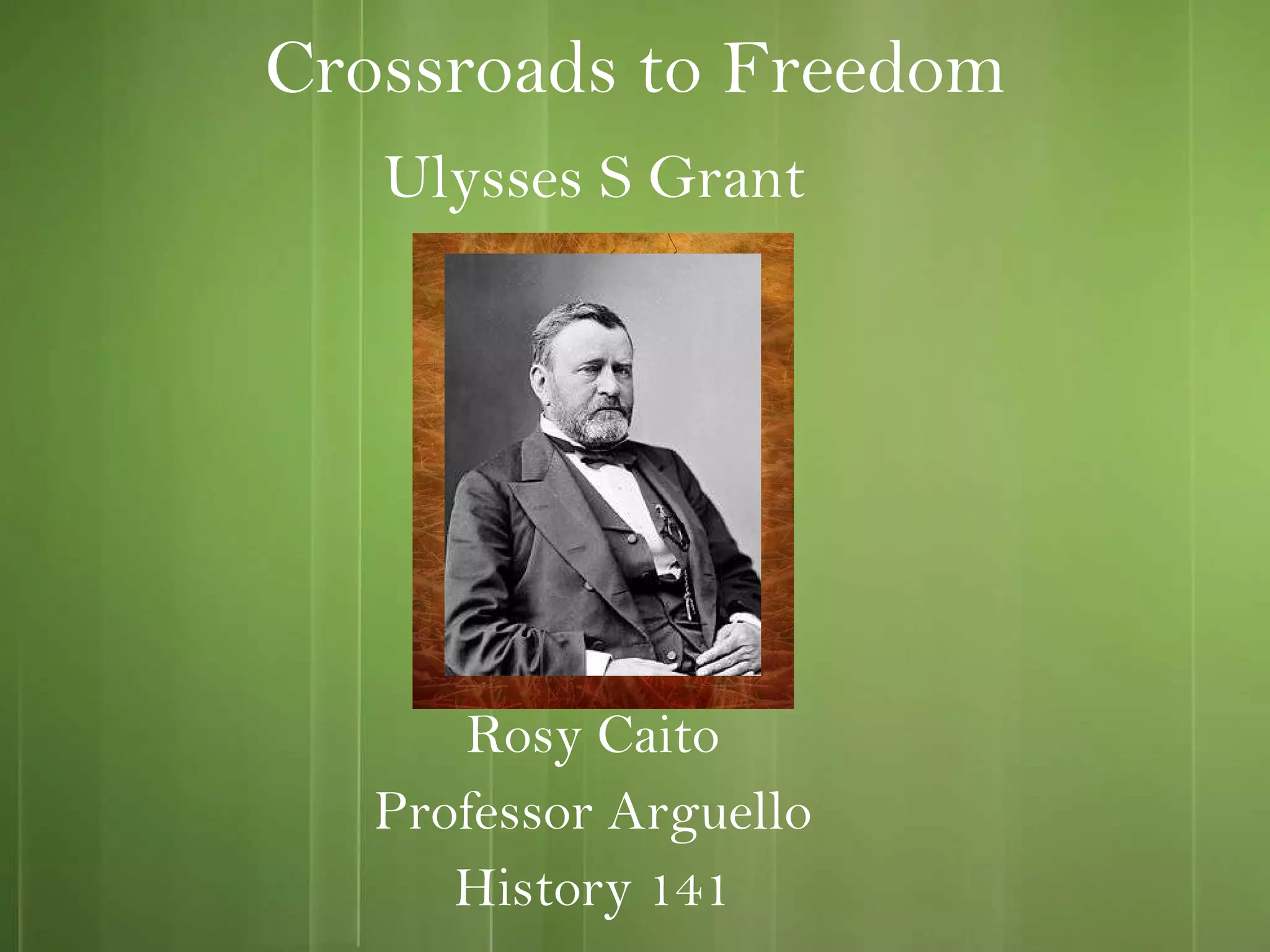 Ulysses s grant | PPT
