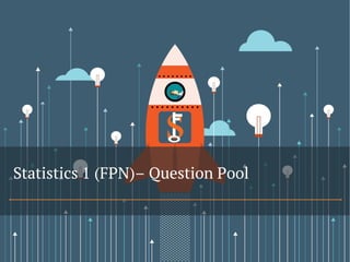 Statistics 1 (FPN) QP | PPT