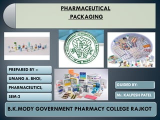 Umang pharmaceutical packaging..b.k.mody goverment pharmacy college ...