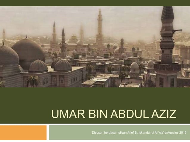 Sirah Umar bin Abdul Aziz (singkat) | PPT