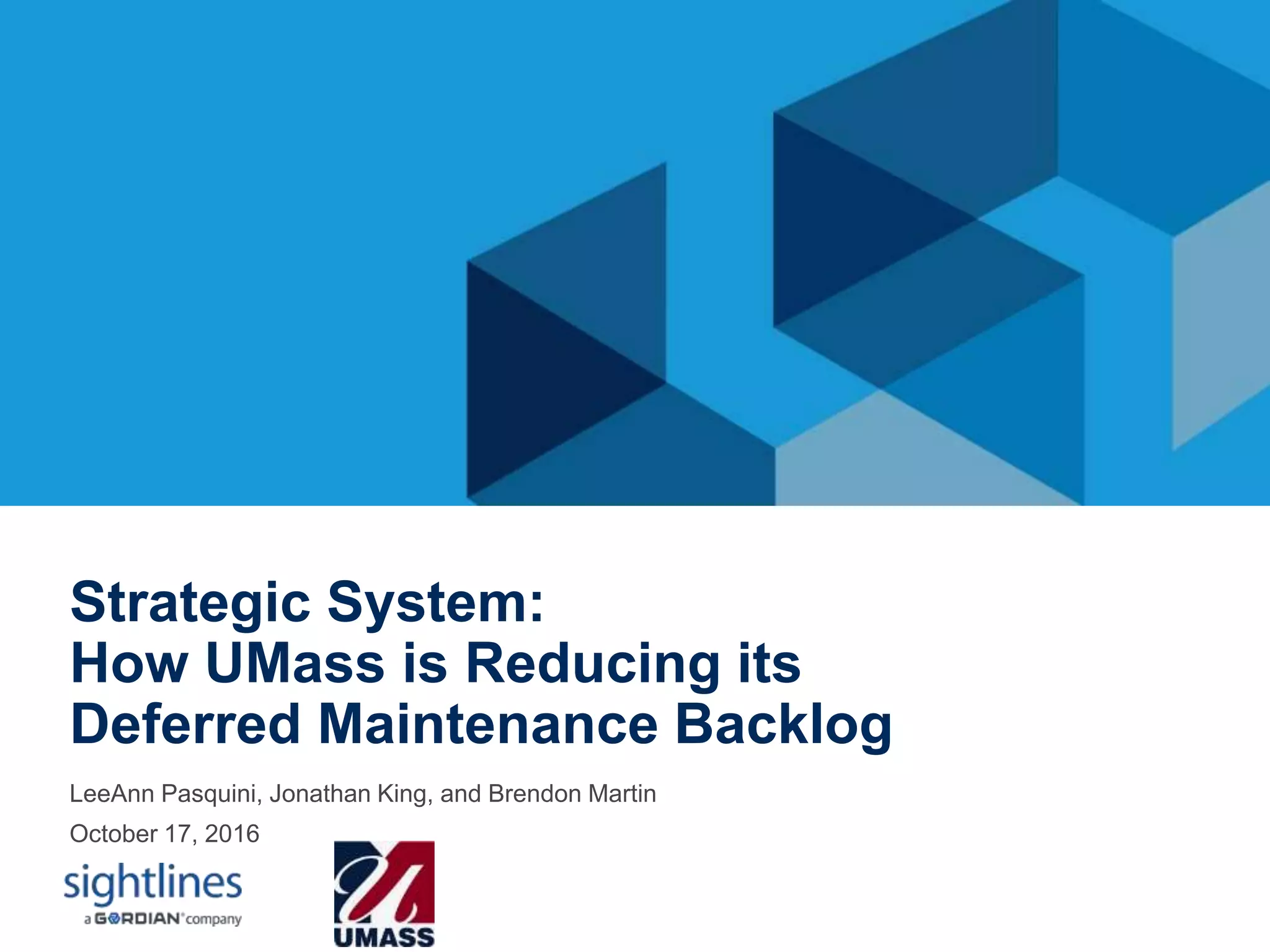 How UMass is reducing its deferred maintenance backlog | PPT